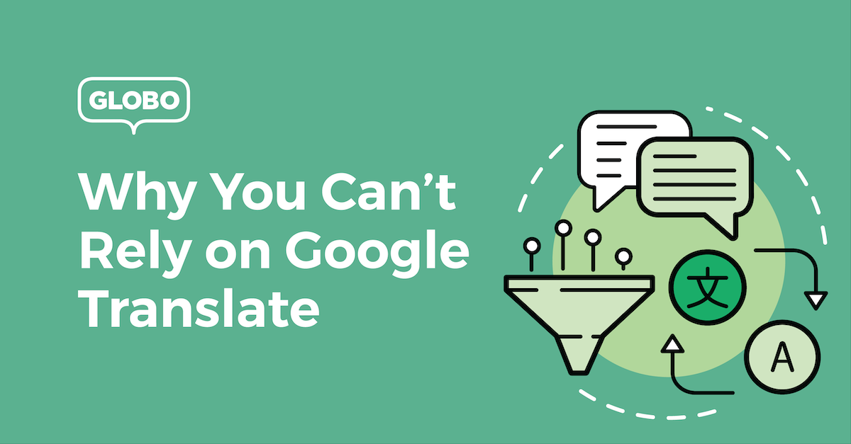Why You Can’t Rely on Google Translate