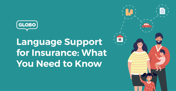 Language Support for Insurance: What You Need to Know
