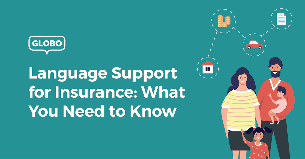 Language Support For Insurance What You Need To Know language-support-for-insurance-what-you-need-to-know