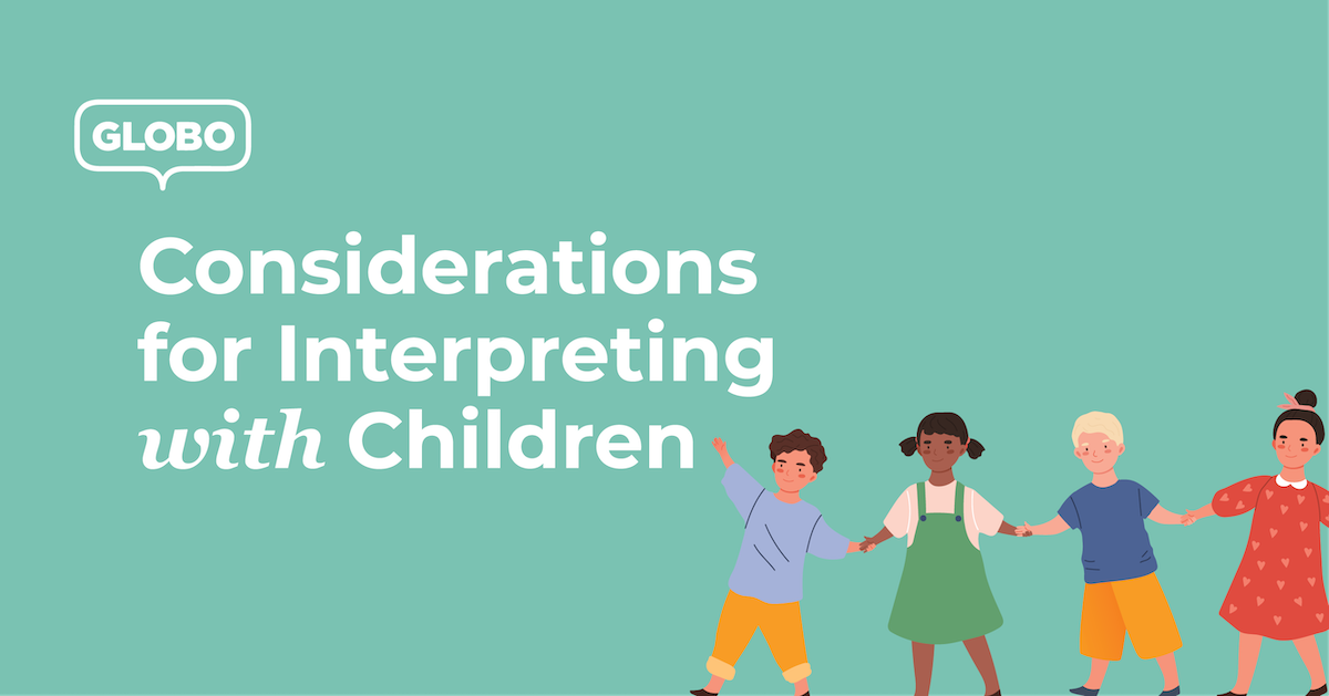Considerations for Interpreting with Children